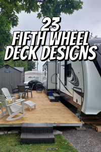 23 Gorgeous Fifth Wheel Camper Deck Designs for Outdoor Living