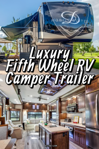 Inside Look at The Luxury Fifth Wheel RV Camper Trailer: Inspiring ...